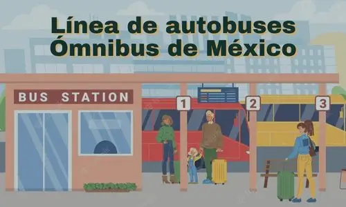 Autobuses Ómnibus de México: Horarios, Boletos y Tarifas