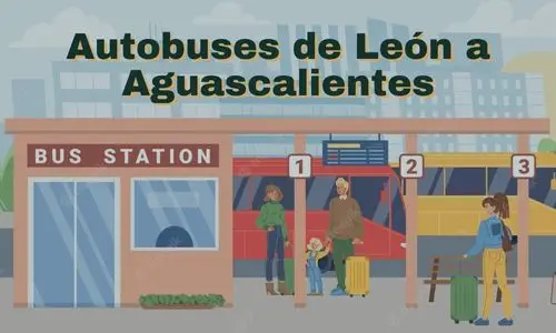 Autobuses de León a Aguascalientes: Compra tus boletos ahora